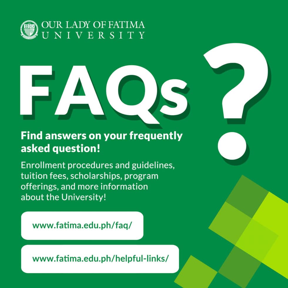 Frequently Asked Questions - Our Lady of Fatima University